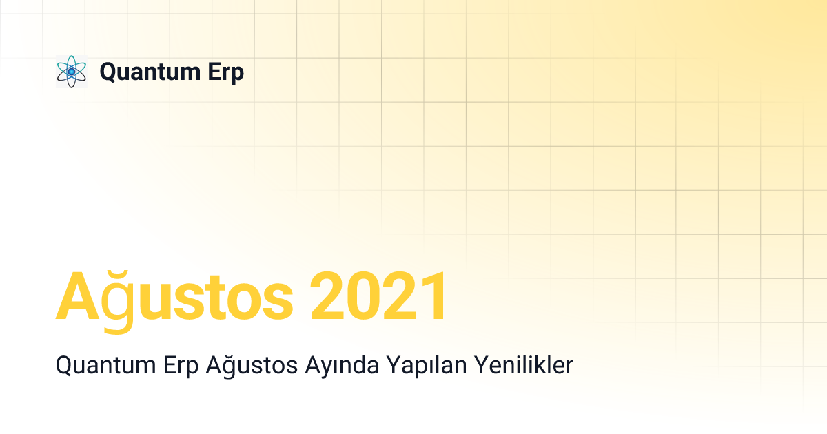 Ağustos 2021 | Quantum Erp