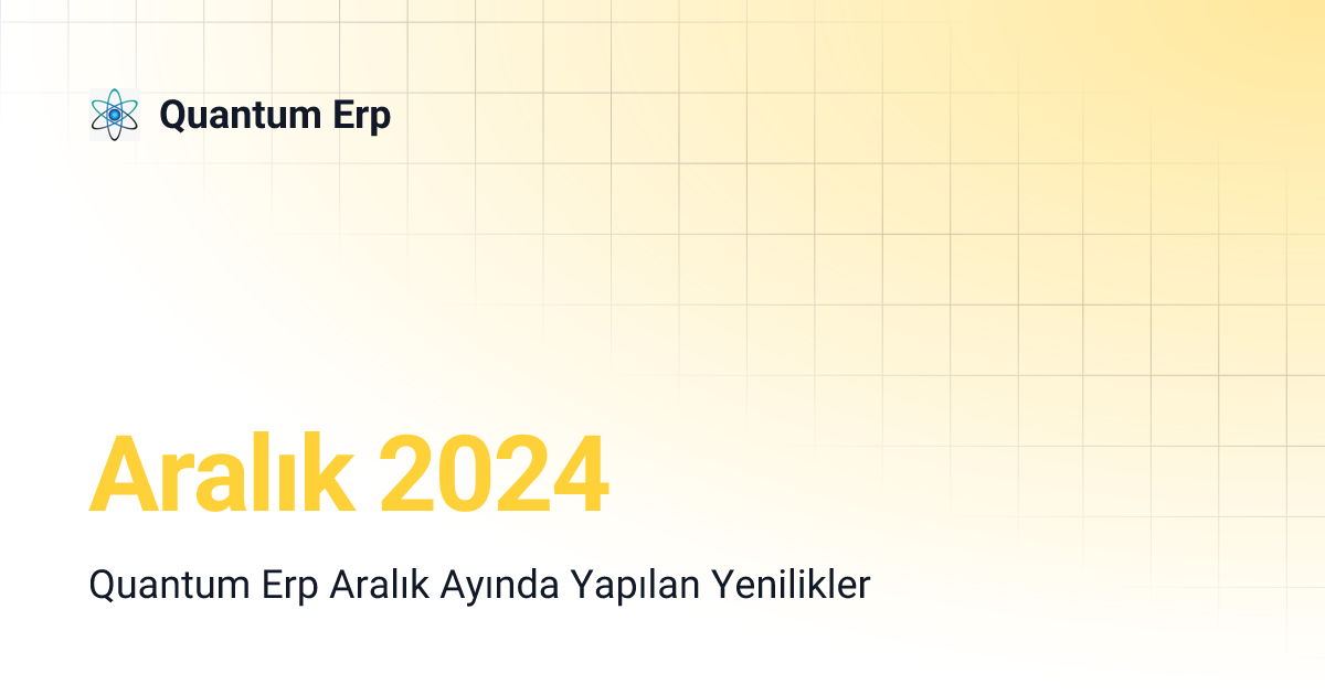 Aralık 2024 | Quantum Erp