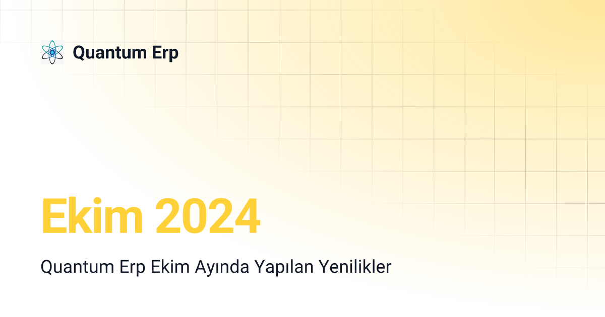 Ekim 2024 | Quantum Erp